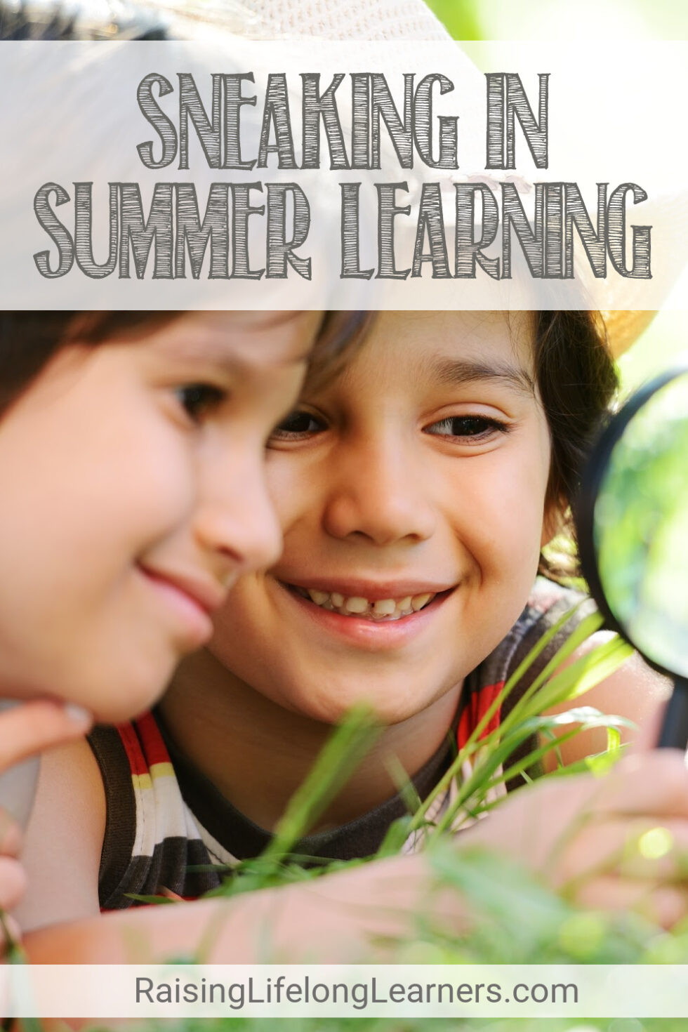 Sneaking In Summer Learning - Raising Lifelong Learners