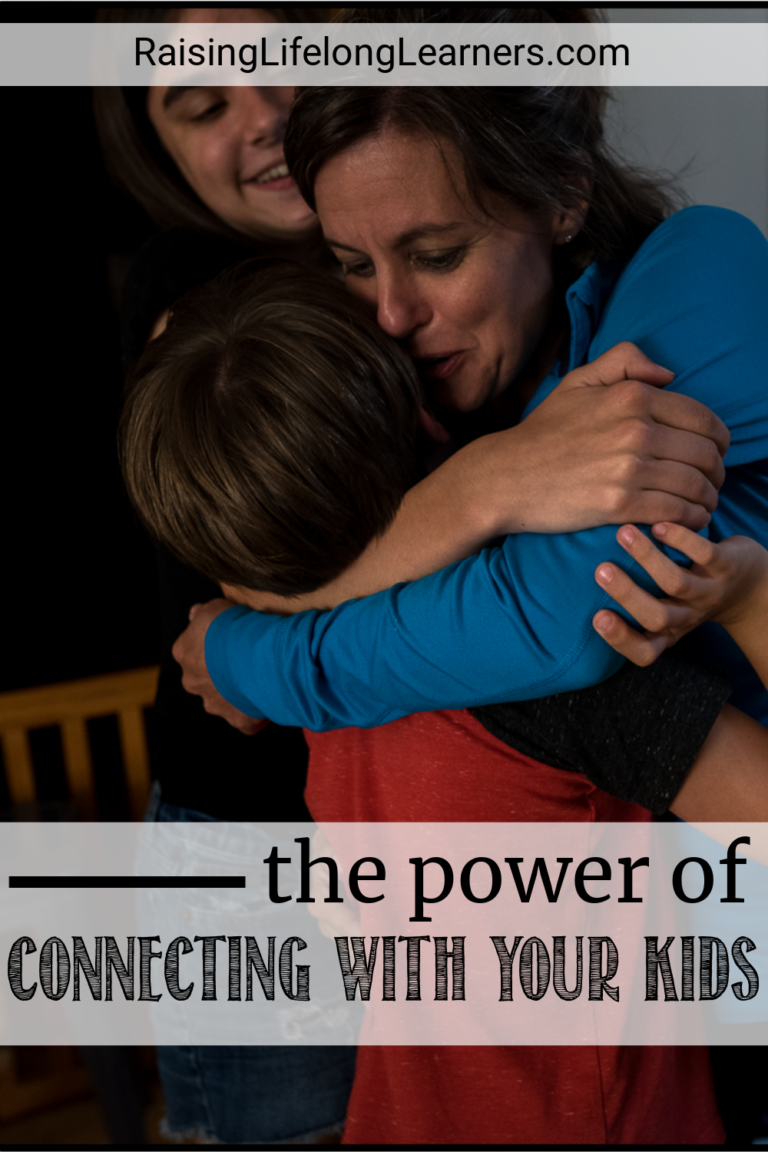 The Power of Connecting with Your Kids in Homeschooling - Raising ...